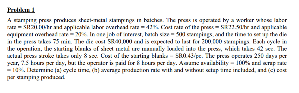 Solved Problem 1 A stamping press produces sheet-metal | Chegg.com