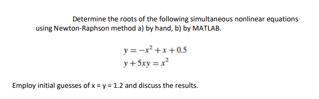 Solved Determine the roots of the following simultaneous | Chegg.com