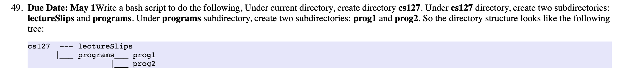 Solved 49. Due Date: May 1Write a bash script to do the | Chegg.com