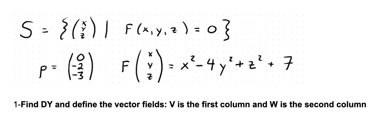 Solved 1-Find DY and define the vector fields: V ﻿is the | Chegg.com