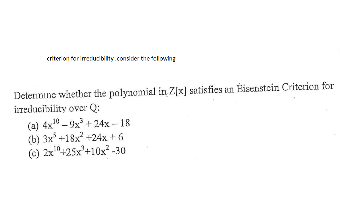 Solved criterion for irreducibility .consider the following | Chegg.com