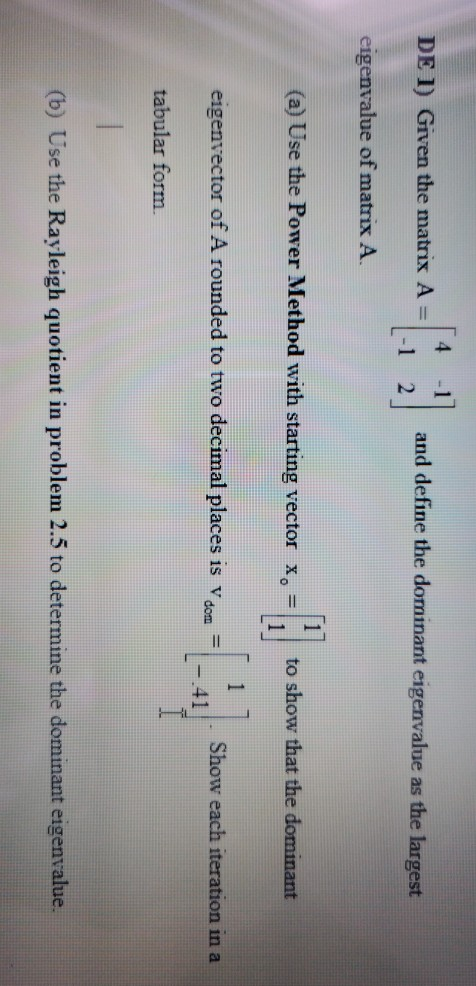 Solved 2 DE 1) Given the matrix A = and define the dominant | Chegg.com