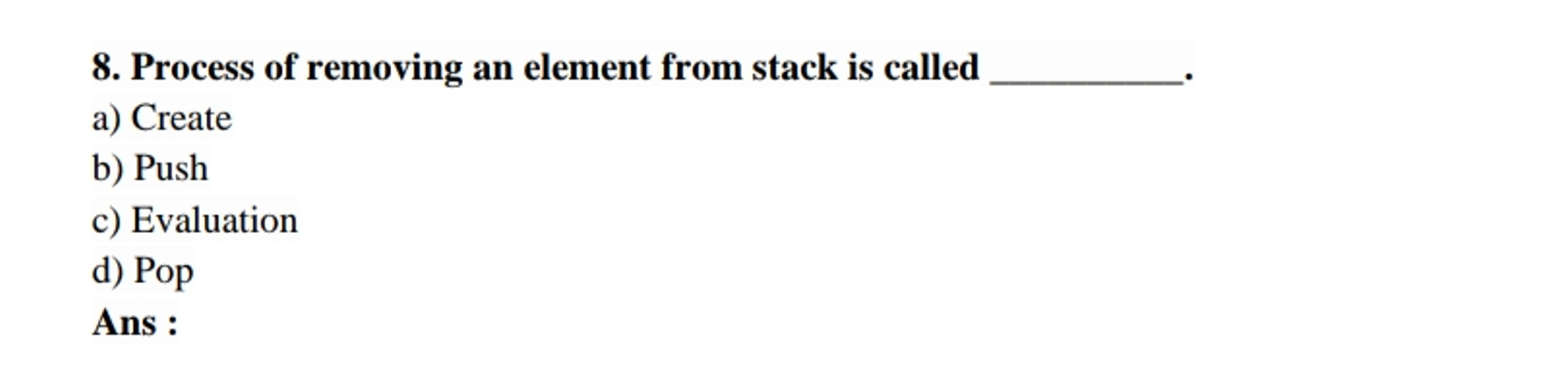 Solved Process of removing an element from stack is calleda) | Chegg.com