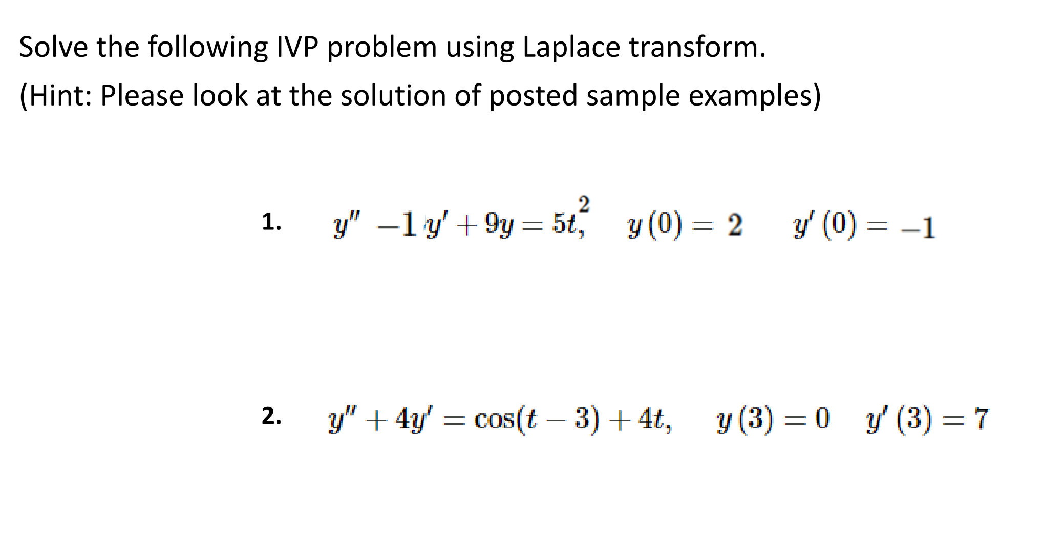 Solved Solve the following IVP problem using Laplace | Chegg.com