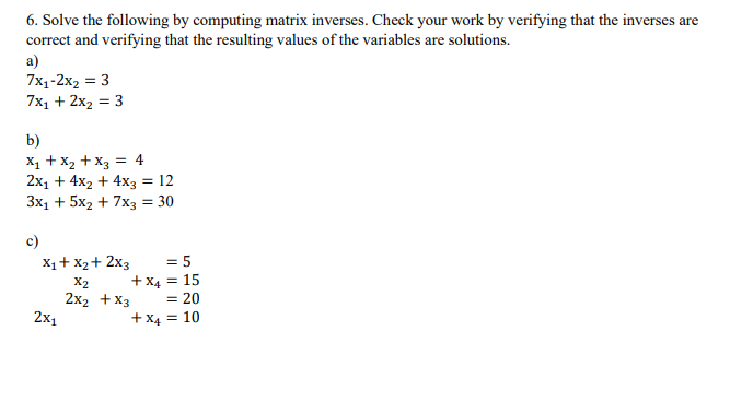 Solved 6. Solve the following by computing matrix inverses. | Chegg.com