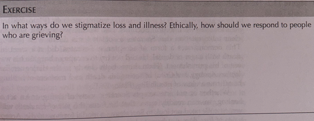 Solved In what ways do we stigmatize loss and illness? | Chegg.com