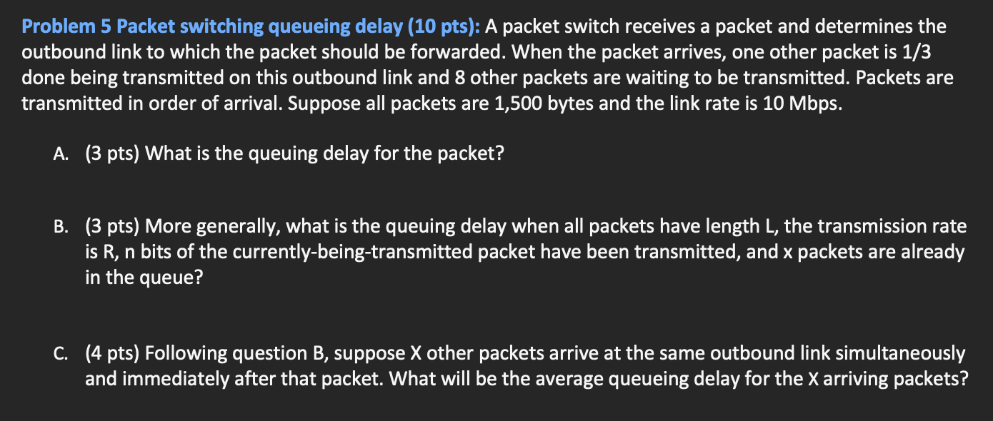 Solved Problem 5 Packet Switching Queueing Delay 10 Pts A