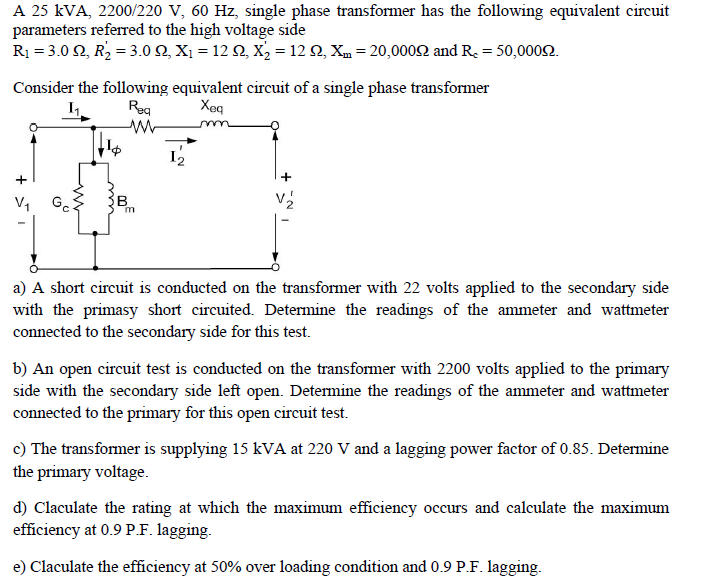 Solved A 25 kVA, 2200/220 V, 60 Hz, single phase transformer | Chegg.com