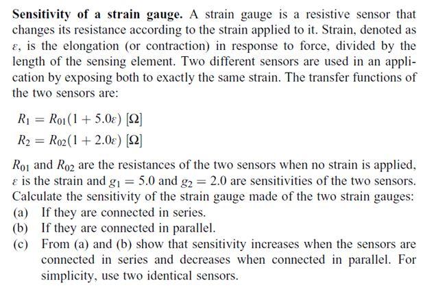 Solved Sensitivity of a strain gauge. A strain gauge is a | Chegg.com