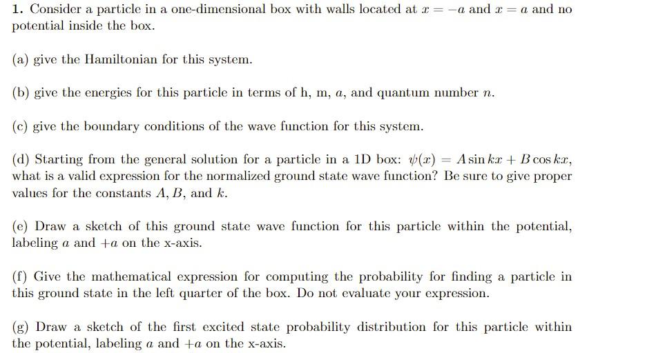 Solved 1. Consider a particle in a one-dimensional box with | Chegg.com