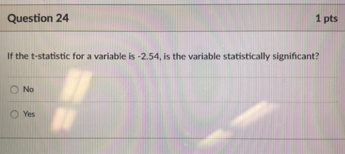 Solved Question 24 1 pts If the t-statistic for a variable | Chegg.com
