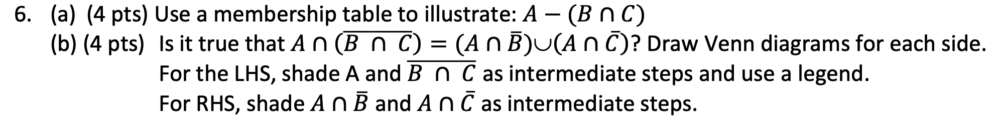 Solved (a) (4 pts) Use a membership table to illustrate: 𝐴 | Chegg.com