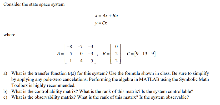 Solved Consider the state space system x˙=Ax+Buy=Cx where | Chegg.com