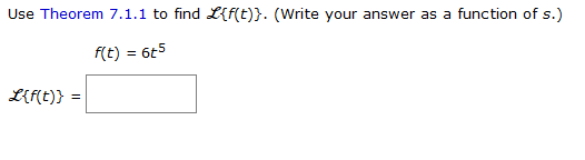 Solved Use Theorem 7.1.1 to find L{F(t)}. (Write your answer | Chegg.com