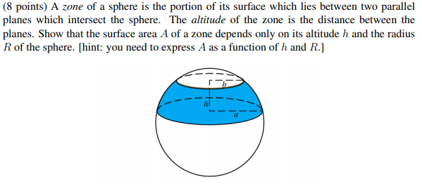Solved (8 points) A zone of a sphere is the portion of its | Chegg.com