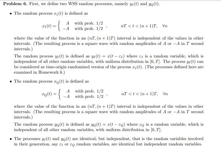 Solved Problem 6. First, we define two WSS random processes, | Chegg.com
