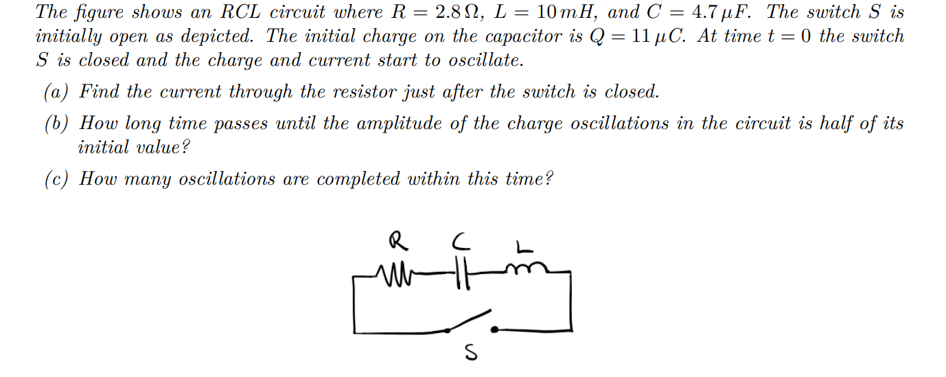 The figure shows an RCL circuit where R = 2.8 Ω, L = | Chegg.com