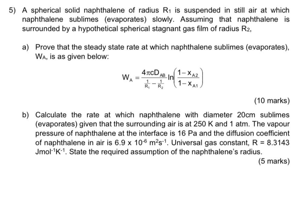 Solved 5) A spherical solid naphthalene of radius R1 is | Chegg.com