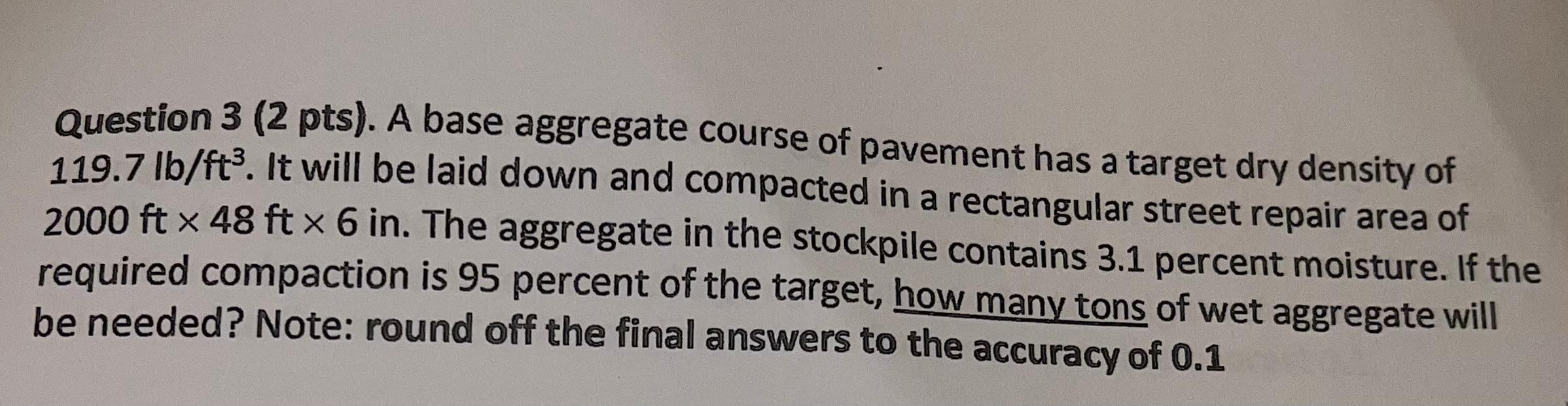 Solved Question 3 ( 2 pts). A base aggregate course of | Chegg.com