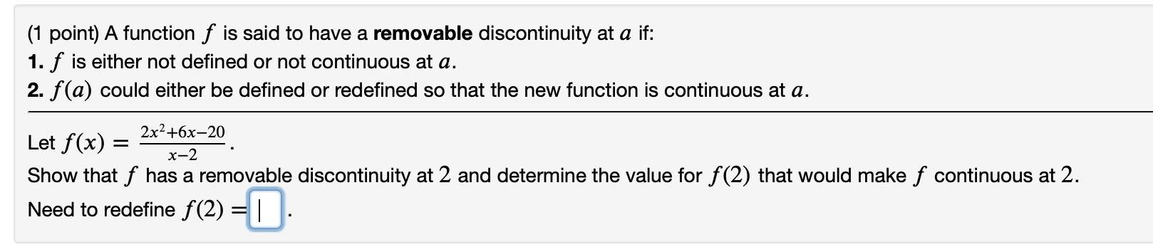 Solved (1 point) A function f is said to have a removable | Chegg.com