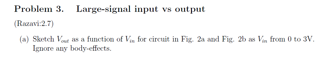 Solved Problem 3. Large-signal input vs output (Razavi:2.7) | Chegg.com