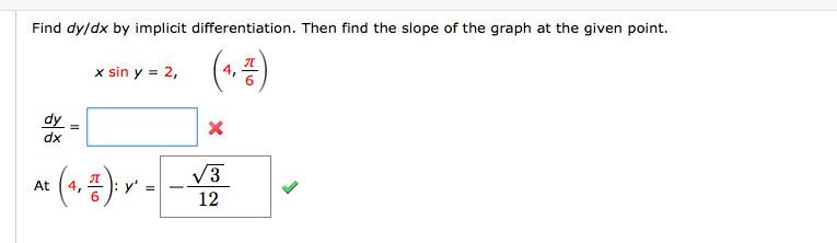 Solved Find dy/dx by implicit differentiation. Then find the | Chegg.com