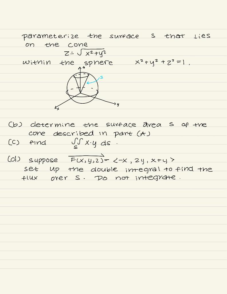 Solved ties parameterize the Surface S that ΟΥη the cone z = | Chegg.com