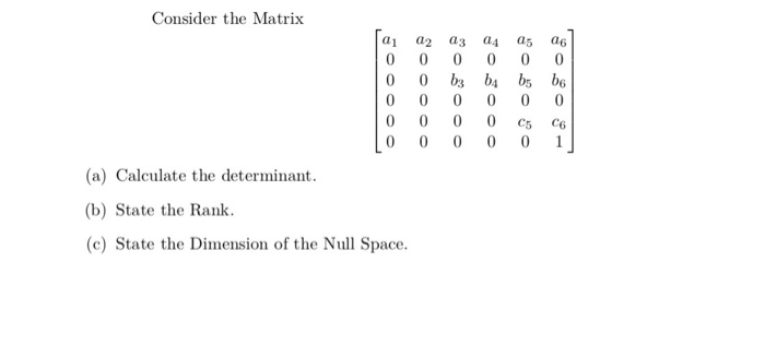 Solved Consider the Matrix a1 a2 a3 a4 a5 a6 d 0 1 05 06 0 0 | Chegg.com