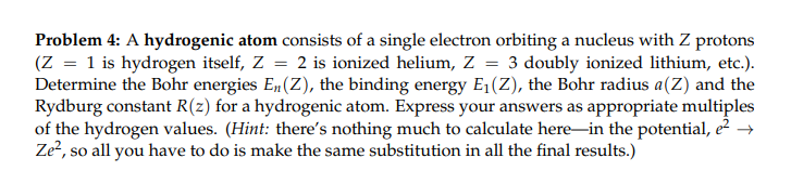 Solved Problem 4 A Hydrogenic Atom Consists Of A Single