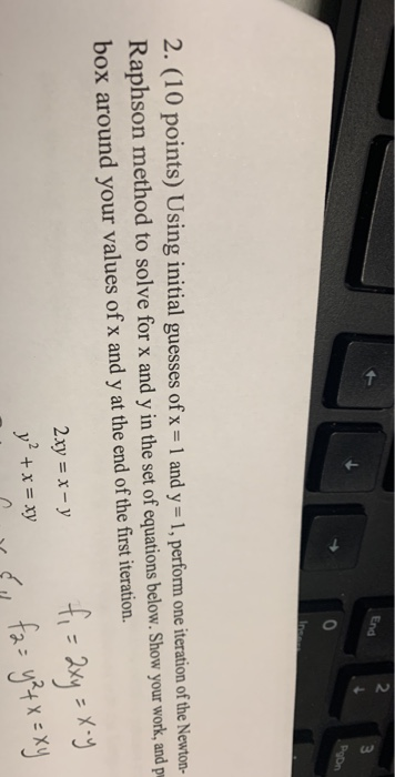 Solved 2. ( 10 points) Using initial guesses of x = 1 and | Chegg.com