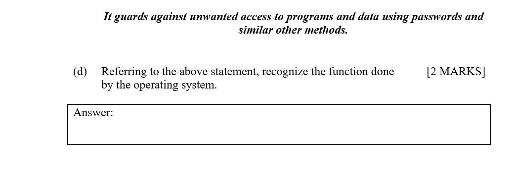 Solved It guards against unwanted access to programs and | Chegg.com