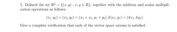 Solved Defined the set R^2 = {(x, y): x, y elementof R}, | Chegg.com