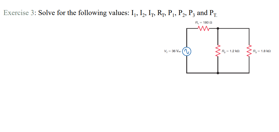 Solved Exercise 3: Solve for the following values: I1, I2, | Chegg.com