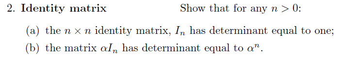 Solved 2. Identity matrix Show that for any n > 0: (a) the n | Chegg.com