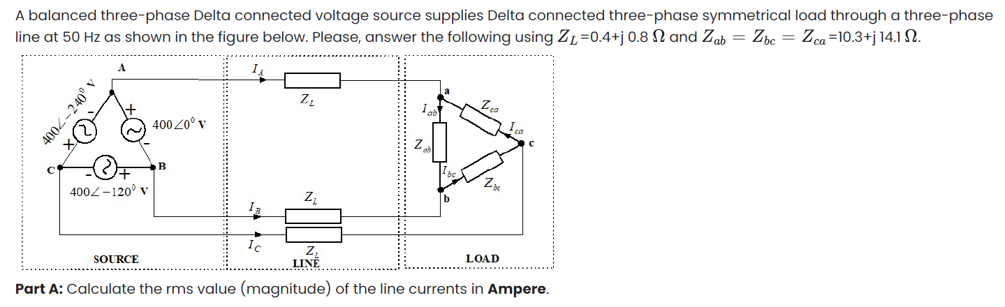 Solved A balanced three-phase Delta connected voltage source | Chegg.com