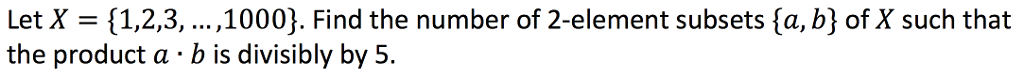 Solved LetX = {1,2,3, , 1000). Find the number of 2-element | Chegg.com