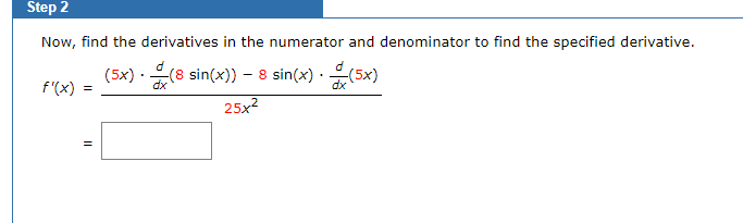 Solved Step 2 Now, find the derivatives in the numerator and | Chegg.com