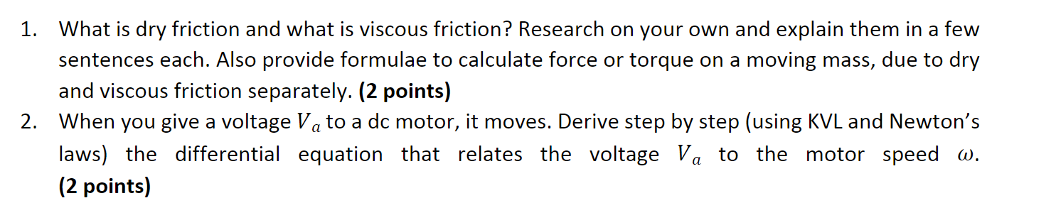 Solved 1. What is dry friction and what is viscous friction? | Chegg.com