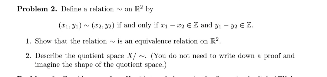 Solved Problem 2. Define a relation ∼ on R2 by | Chegg.com