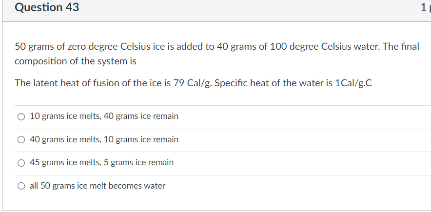 Solved Question 43 1 50 grams of zero degree Celsius ice is | Chegg.com