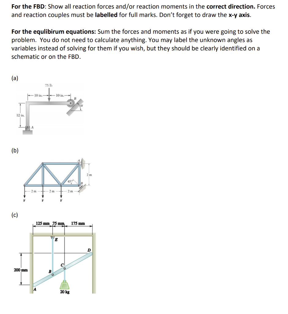 Solved For the FBD: Show all reaction forces and/or reaction | Chegg.com