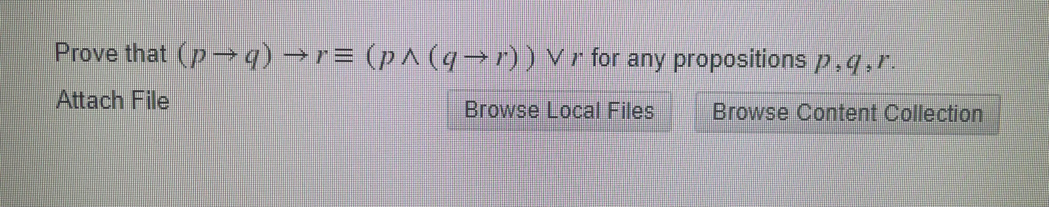 Solved Prove that (p→q)→r≡(p∧(q→r))∨r for any propositions | Chegg.com