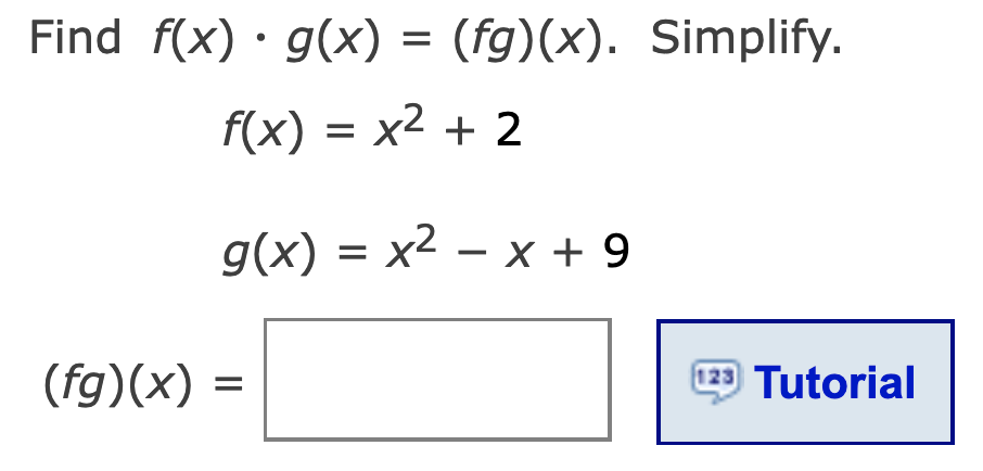 Solved f(x)⋅g(x)=(fg)(x) f(x)=x2+2 g(x)=x2−x+9Find | Chegg.com