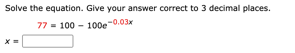 Solved Solve the equation. Give your answer correct to 3 | Chegg.com