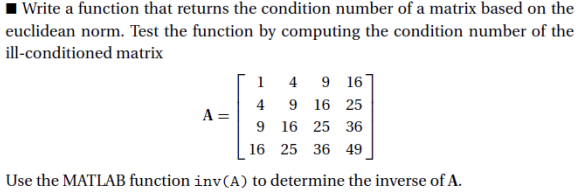 Solved Write a function that returns the condition number of | Chegg.com