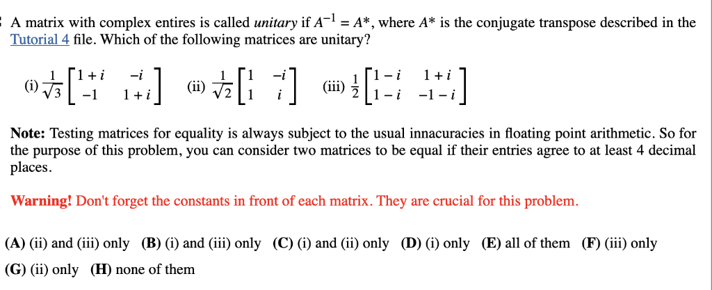 Solved A matrix with complex entires is called unitary if | Chegg.com