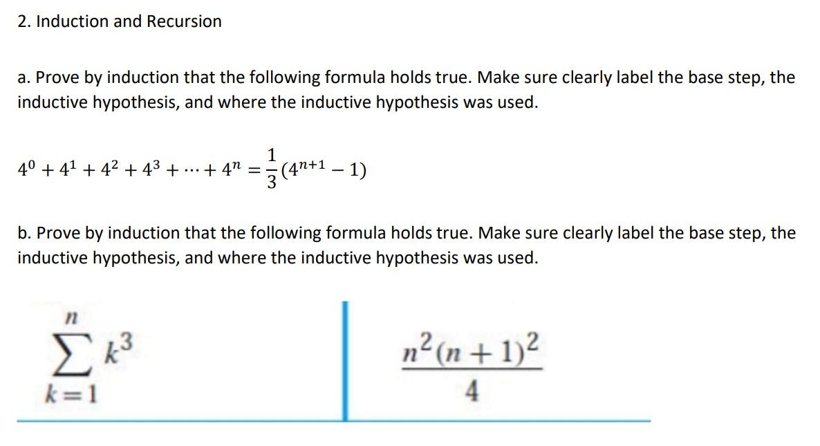 Solved 2. Induction and Recursion a. Prove by induction that | Chegg.com