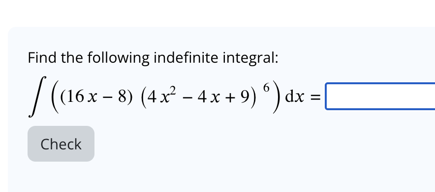 Solved Find the following indefinite integral: | Chegg.com