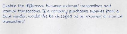 Solved Explain the difference between external transactions | Chegg.com
