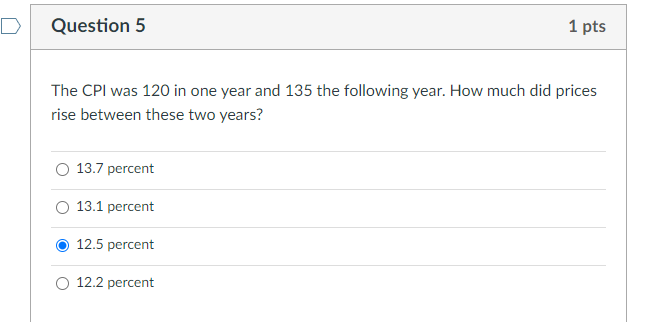 Solved Question 5The CPI was 120 ﻿in one year and 135 ﻿the | Chegg.com